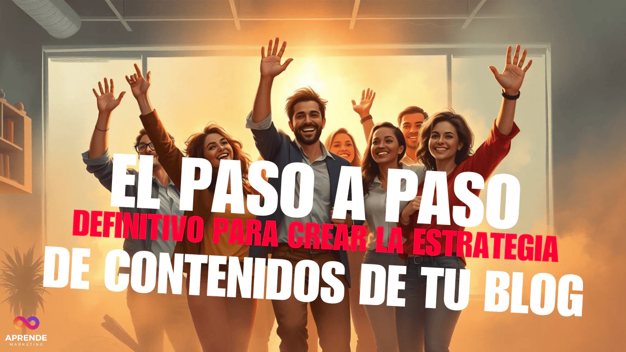 El paso a paso definitivo que necesitas para crear la estrategia efectiva de contenidos para tu ...
